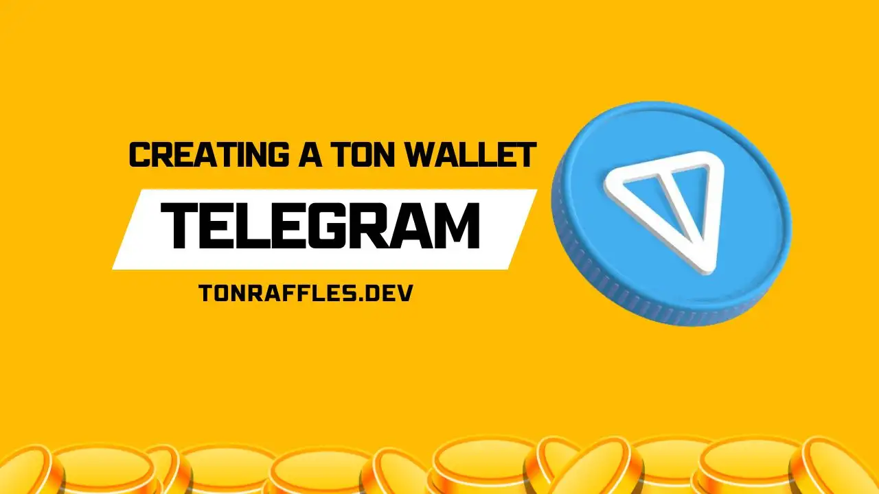 Guide to Creating a TON Wallet on Telegram Tonraffles