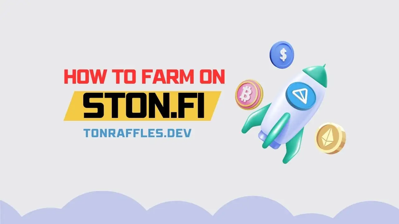How to Easily Start Farming on STON.fi Tonraffles