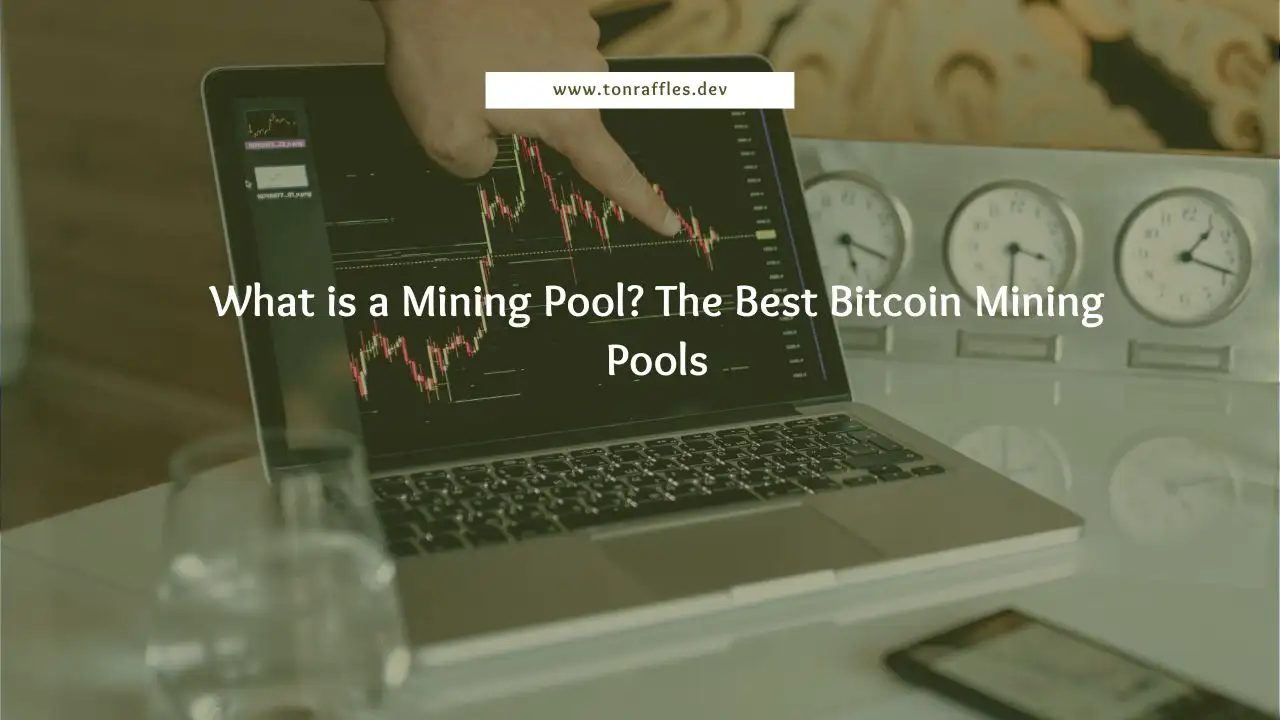 What is a Mining Pool? The Best Bitcoin Mining Pools - Tonraffles